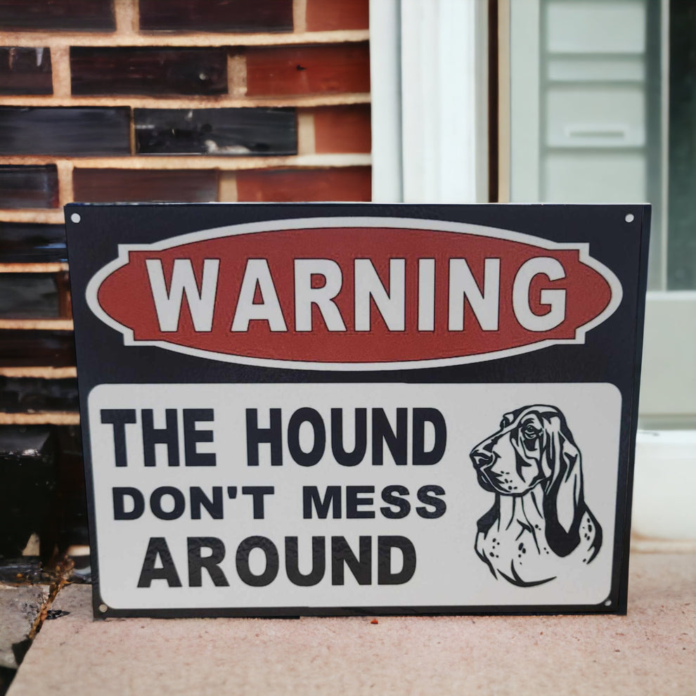 Warning Sign The Hound Don't Mess Around – Wainfleet Trading Post