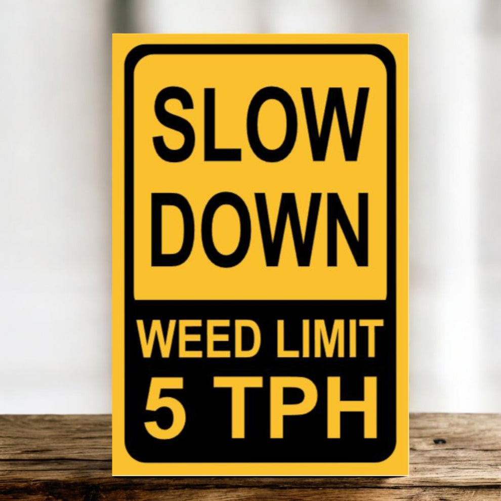 Humorous 420 Stoner Sign – Slow Down, Weed Limit Five Tokes Per Hour ...